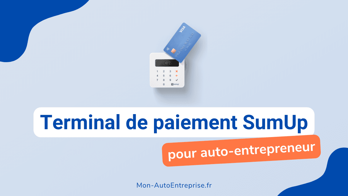 SumUp : Un TPE adapté pour les auto-entrepreneurs