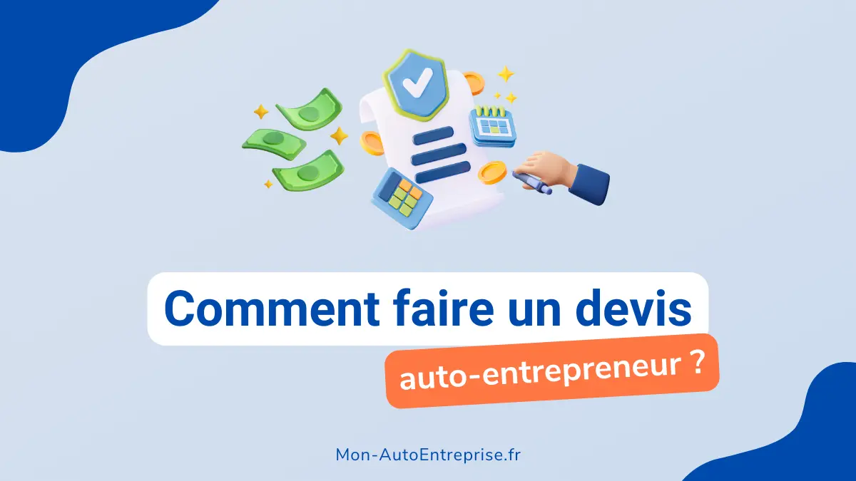 Devis Auto-Entrepreneur : mentions obligatoires + 1 modèle Devis Auto-Entrepreneur : mentions obligatoires + 1 modèle